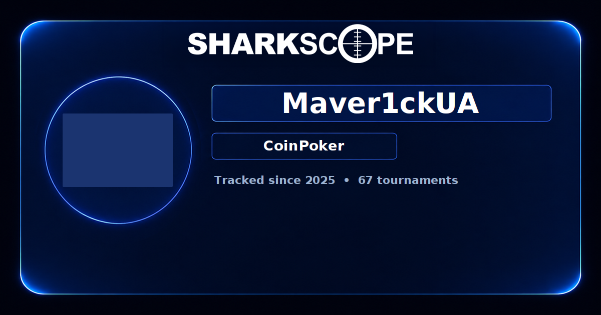 Maver1ckUA (CoinPoker) Statistiche del giocatore – SharkScope